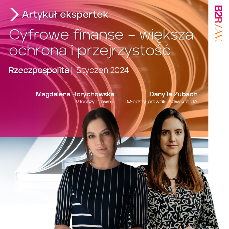 Eksperci B2RLaw dla Rzeczpospolita: Cyfrowe finanse – większa ochrona i ...